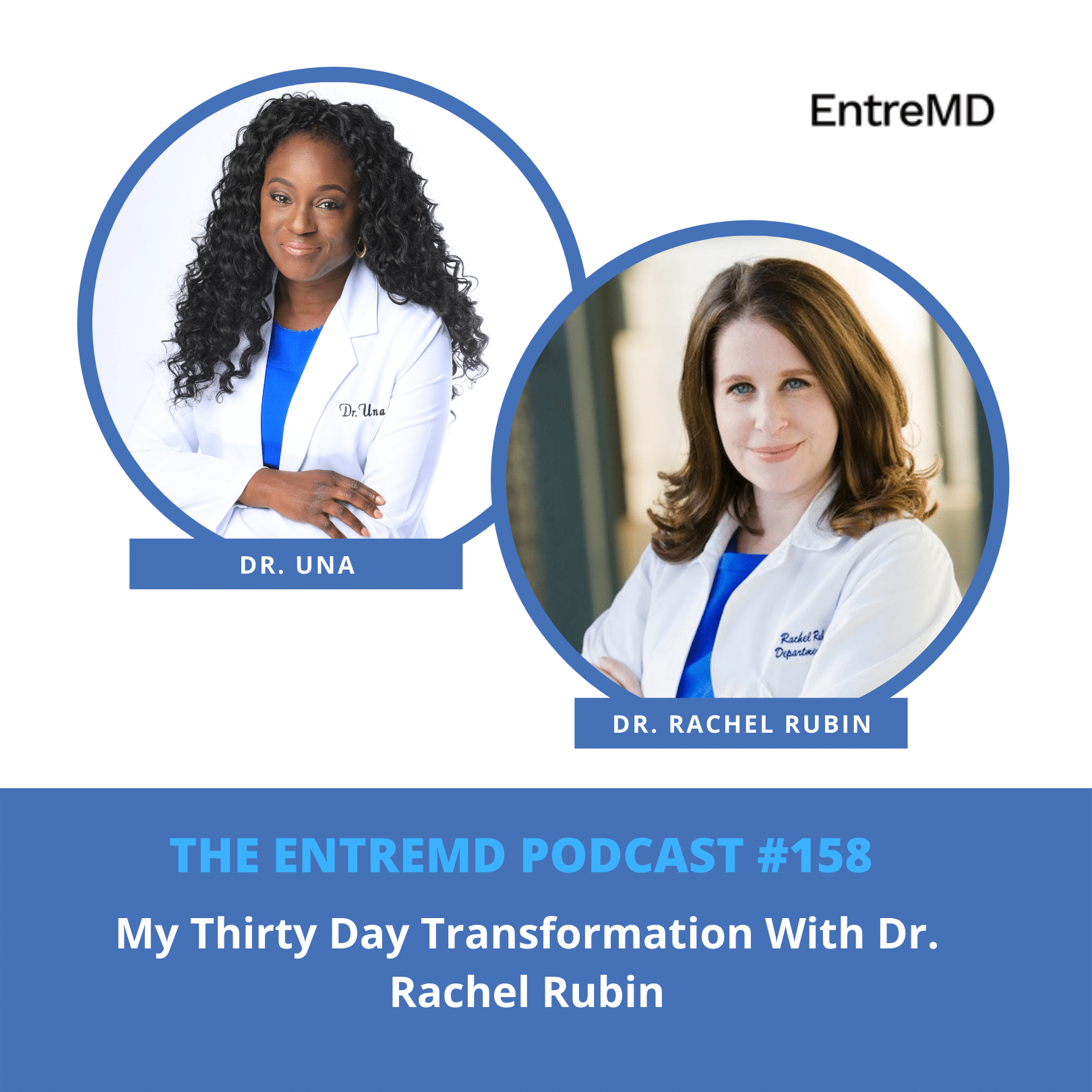 #158 My Thirty Day Transformation With Dr. Rachel Rubin - Dr. Una