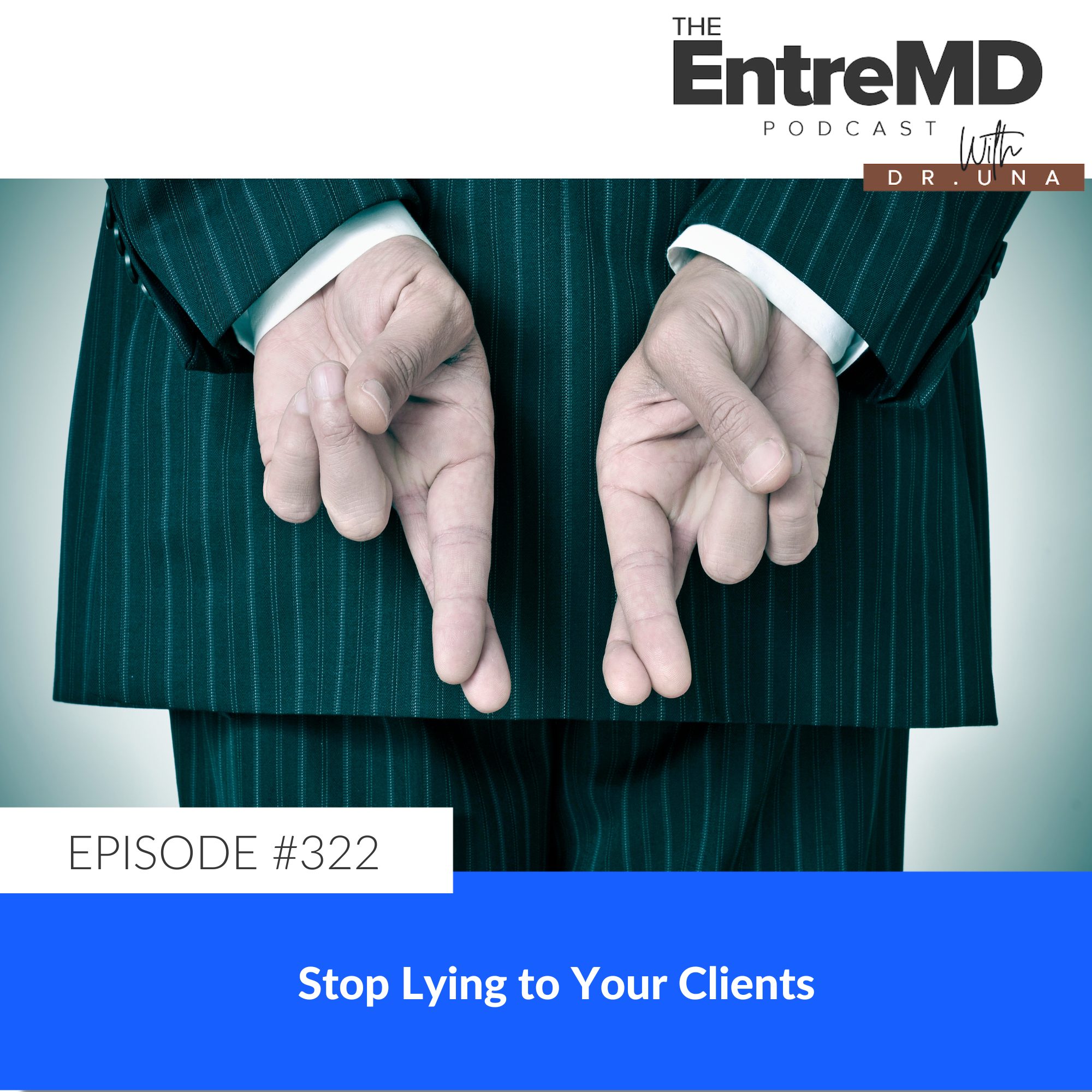 Ep #322: Stop Lying to Your Clients