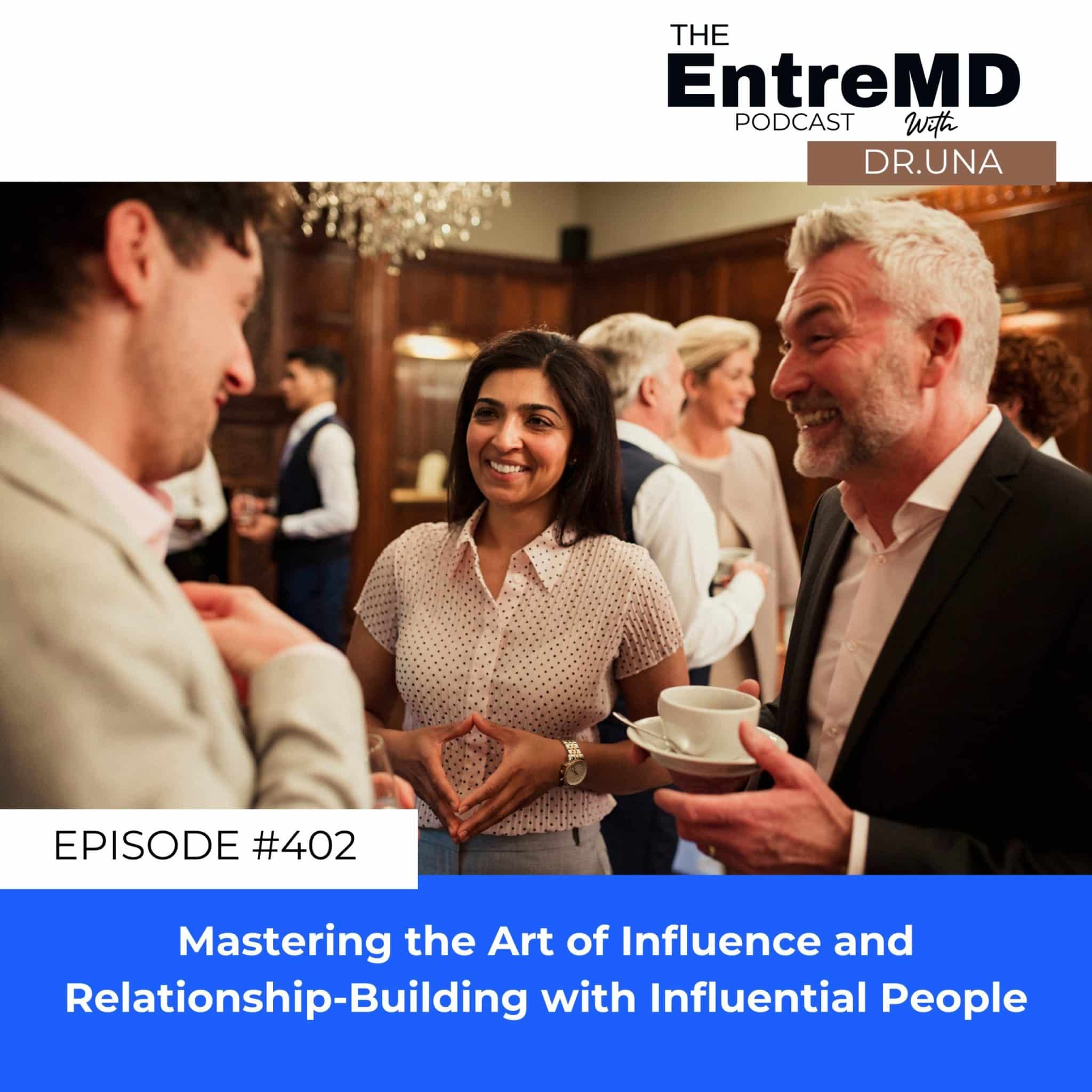 Ep #402: Mastering the Art of Influence and Relationship-Building with ...