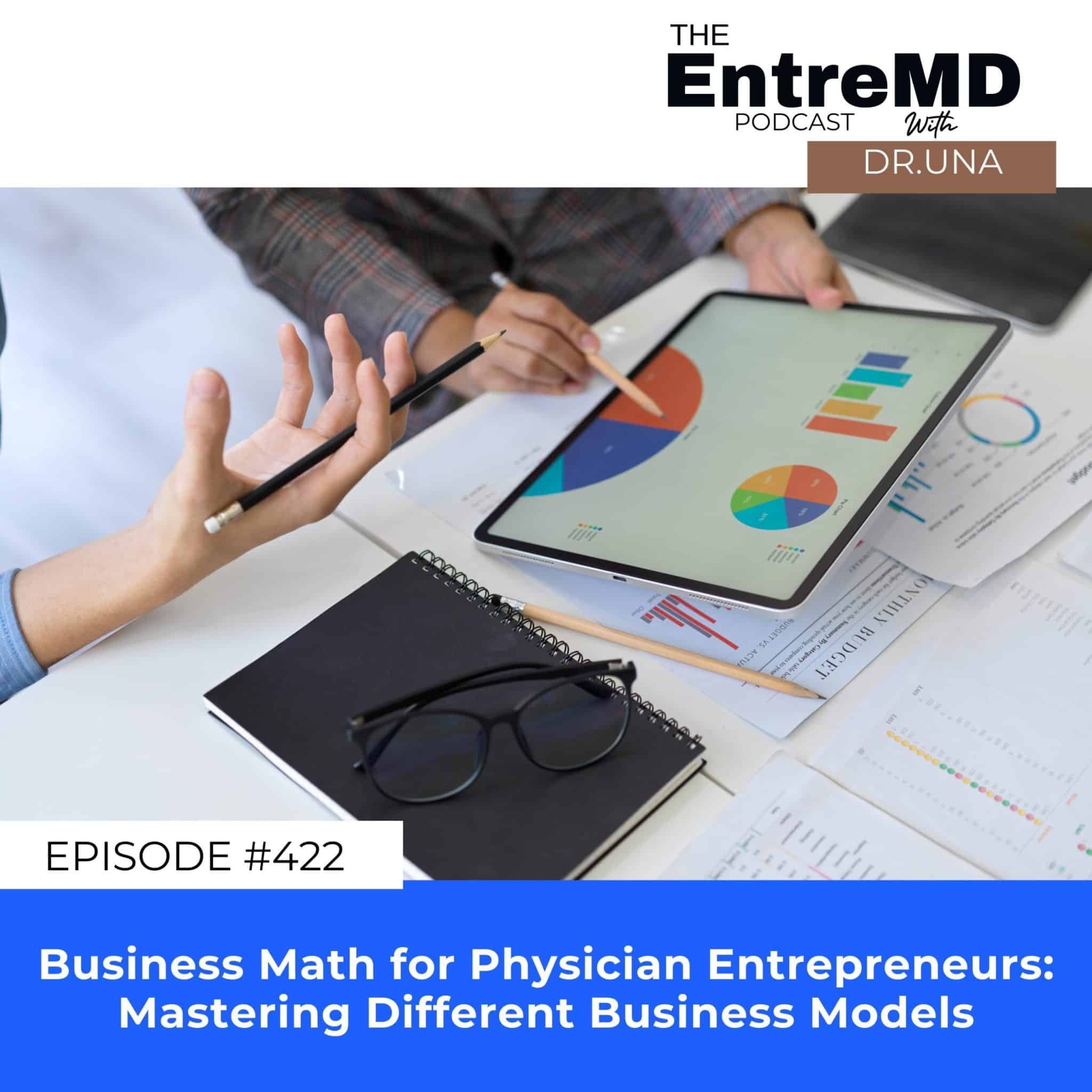 Ep #422: Business Math for Physician Entrepreneurs: Mastering Different ...